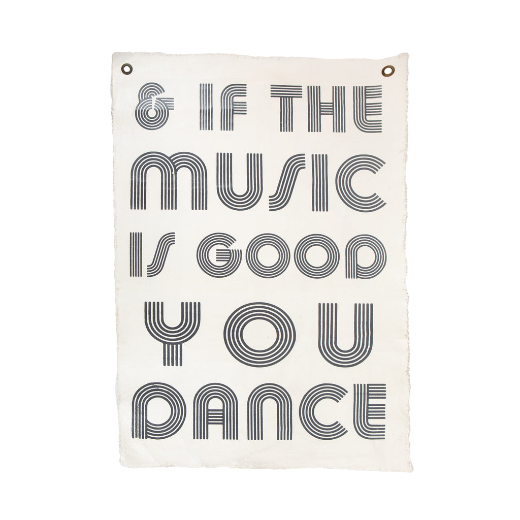 And If The Music Is Good You Dance Hand Painted Wall Hanging - 25"x37 ...
