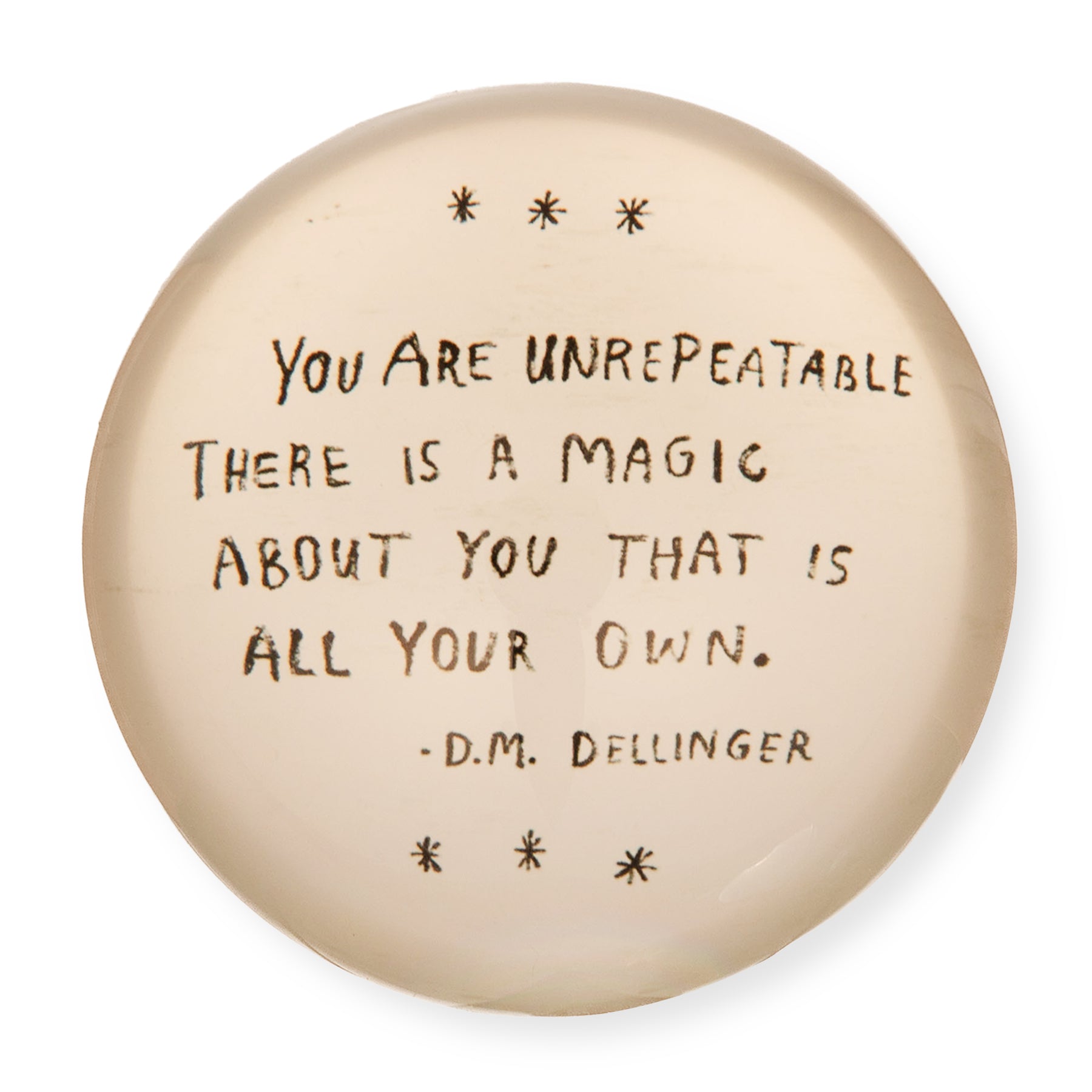 You Are Unrepeatable (D.M. Dellinger) Paperweight – Sugarboo & Co