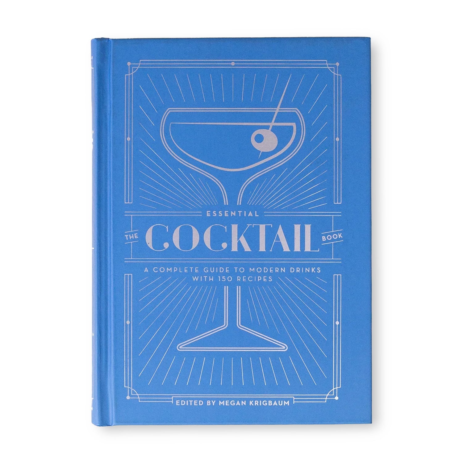 The Essential Cocktail Book: A Complete Guide to Modern Drinks with 15 ...